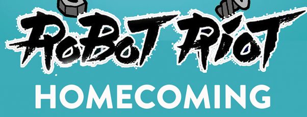 Robot Riot : Homecoming at Emporium | Design Engine